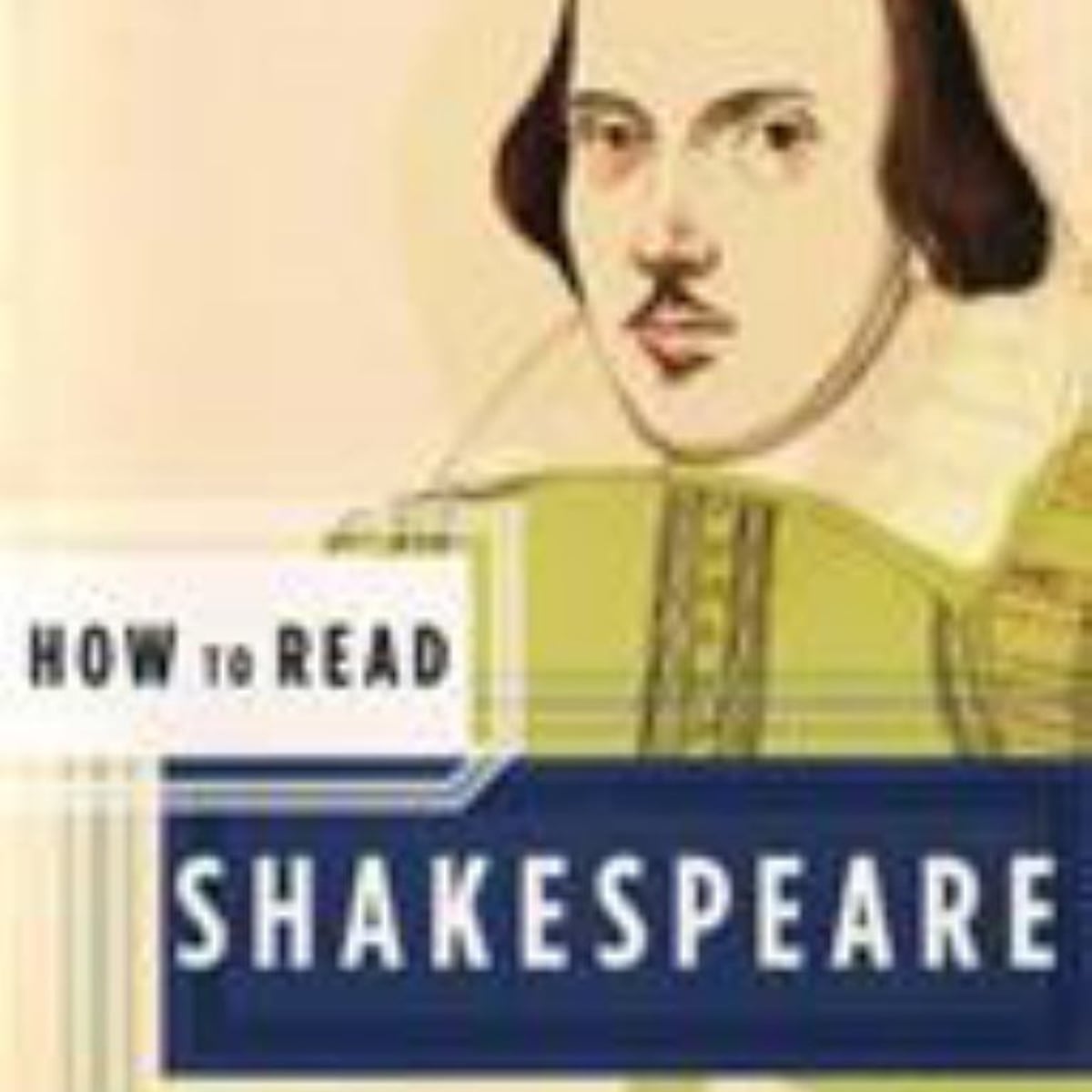 How to Read Shakespeare by Nicholas Royle, Simon Critchley