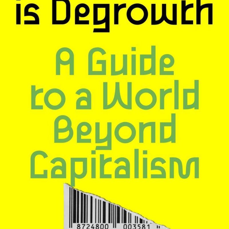 The Future Is Degrowth