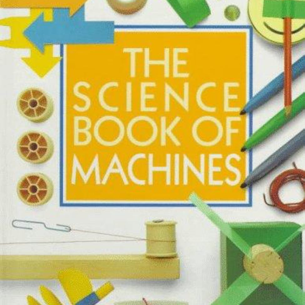 The Science Book of Machines by Neil Ardley