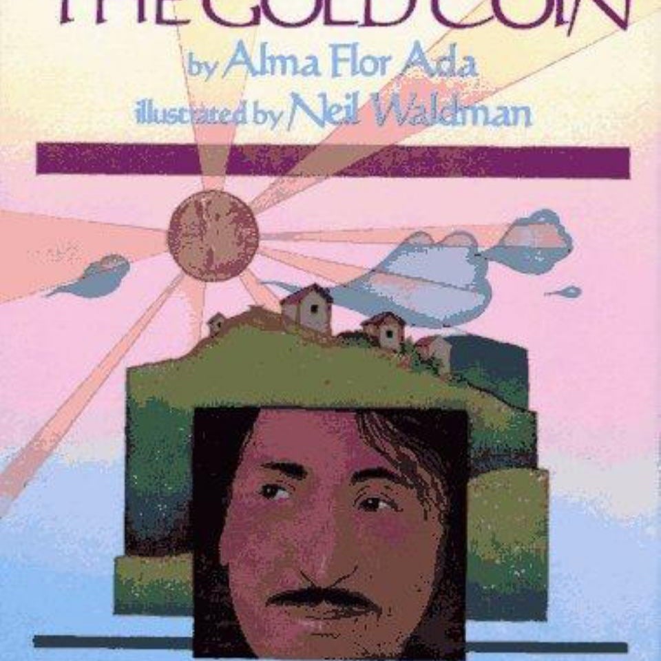 The Gold Coin by Alma Flor Ada, Bernice Randall