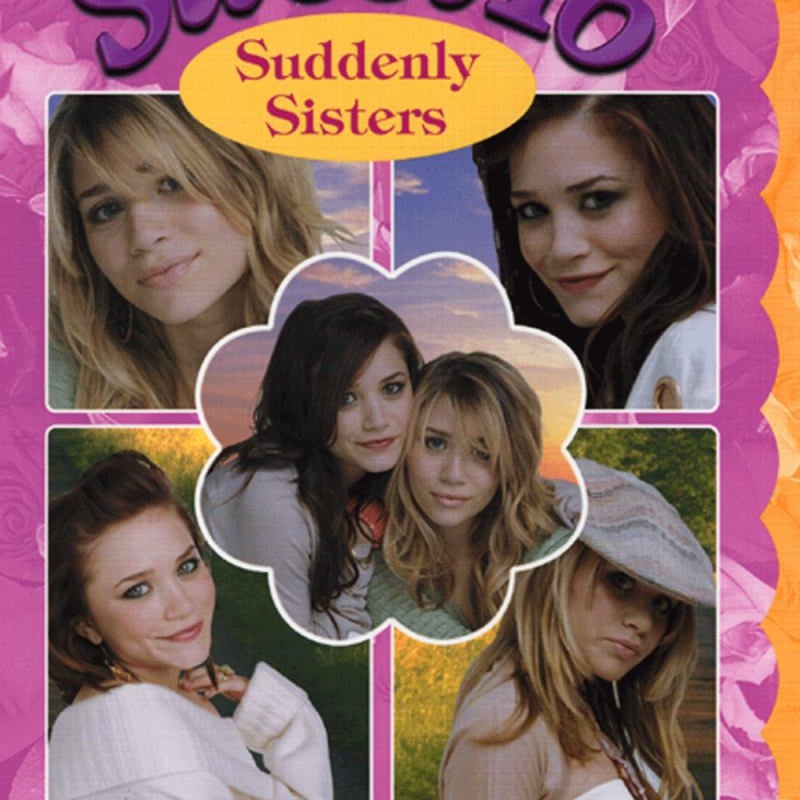 Mary-Kate and Ashley Sweet 16 #18: Suddenly Sisters