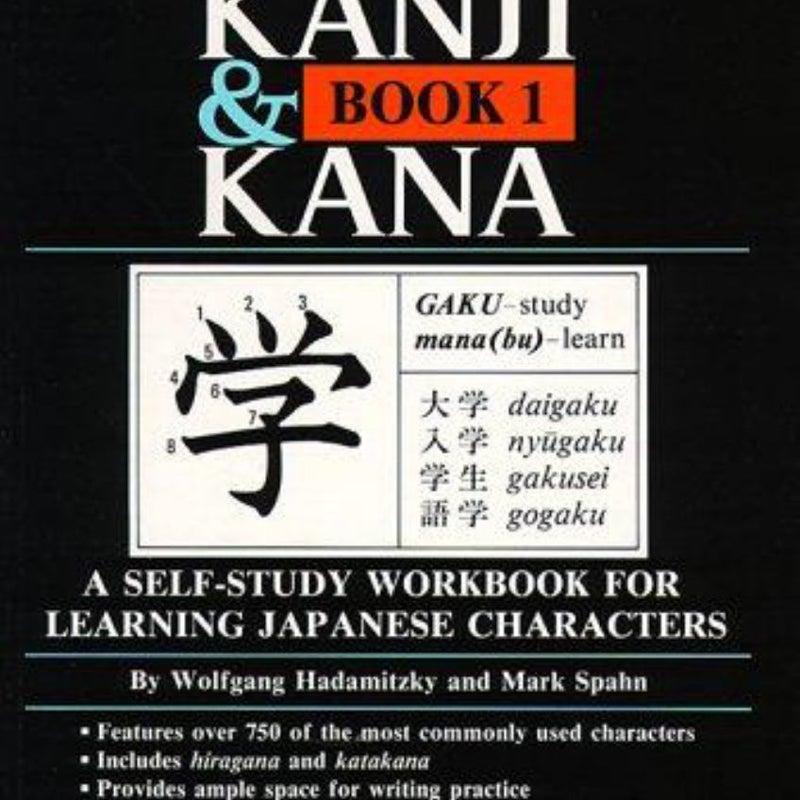 A Guide to Writing Kanji and Kana by Wolfgang Hadamitzky, Mark Spahn