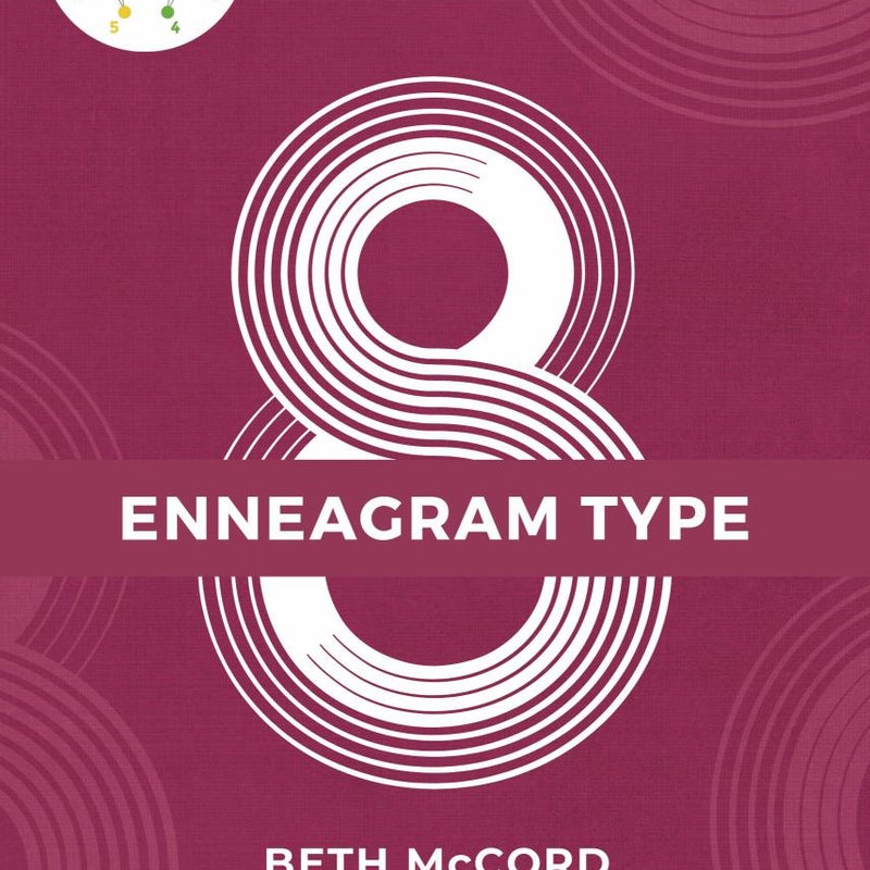 The Enneagram Type 8 by Beth McCord, Christy Wright