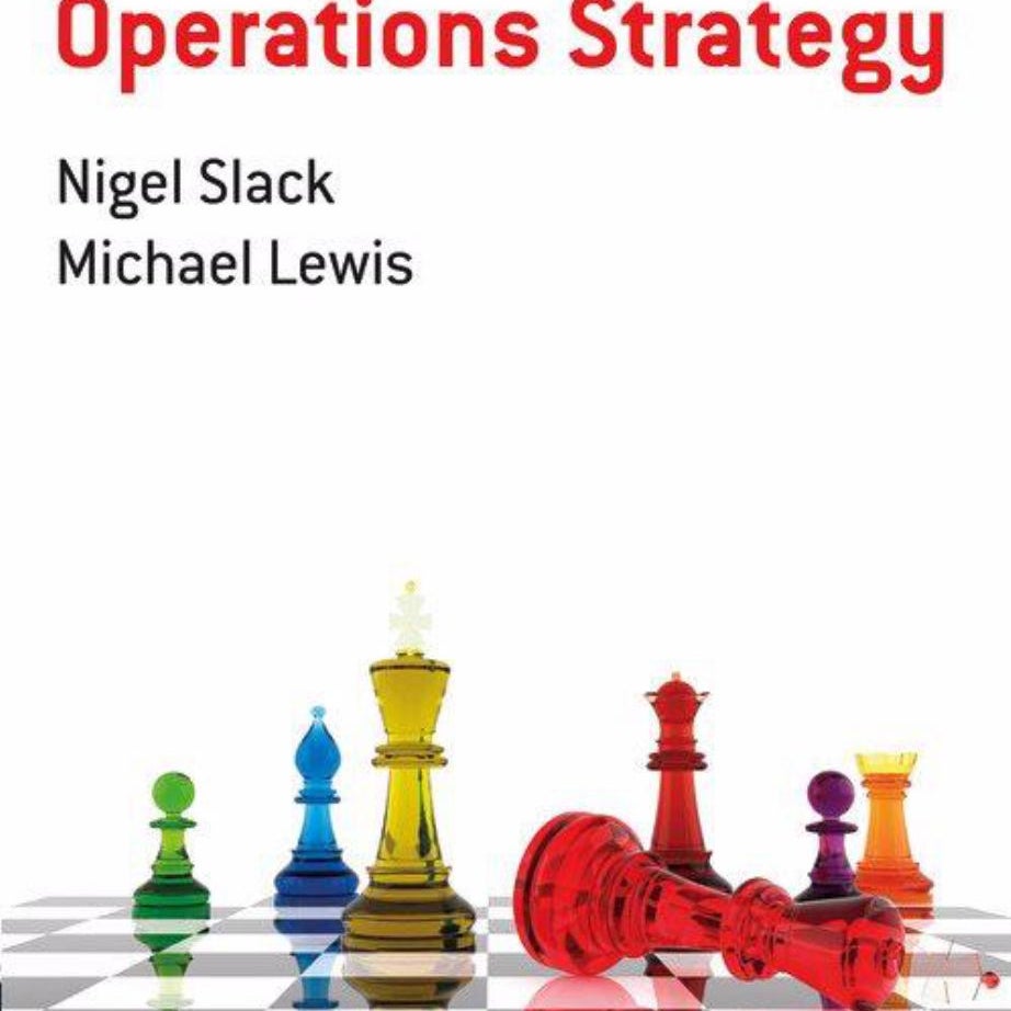 Operations Strategy by Nigel Slack, Mike Lewis