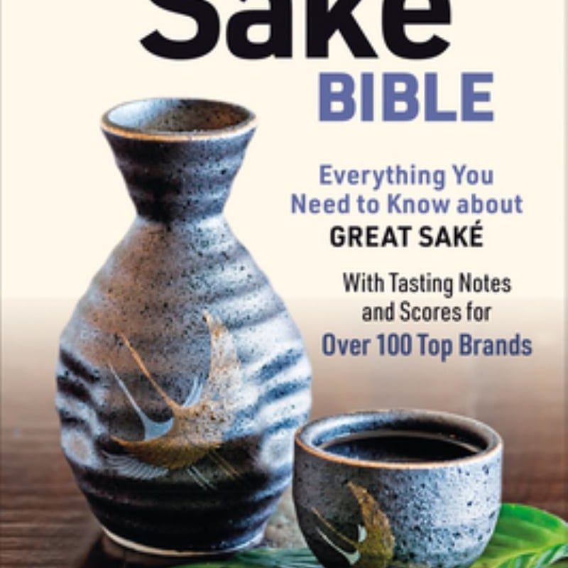 The Japanese Sake Bible by Brian Ashcraft | Pangobooks