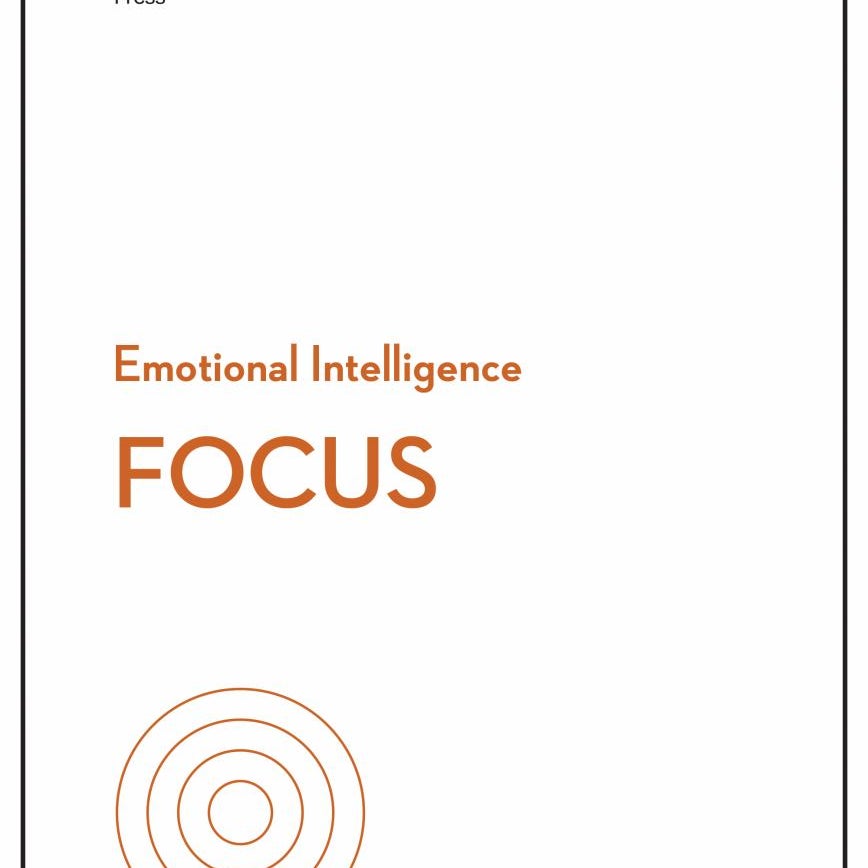 Focus (HBR Emotional Intelligence Series) by Harvard Business Review ...