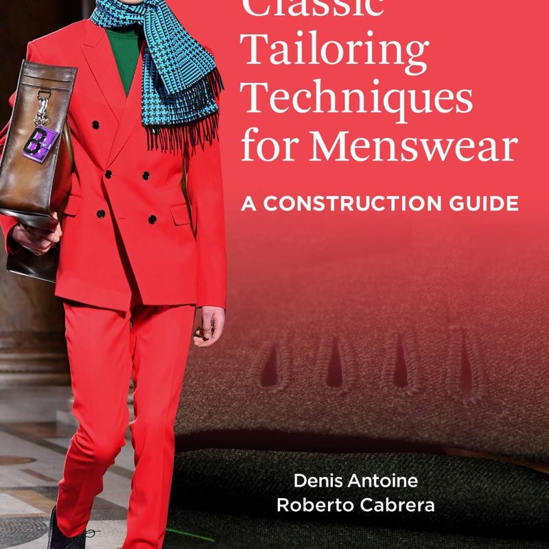 Classic Tailoring Techniques for Menswear by Denis Antoine | Pangobooks