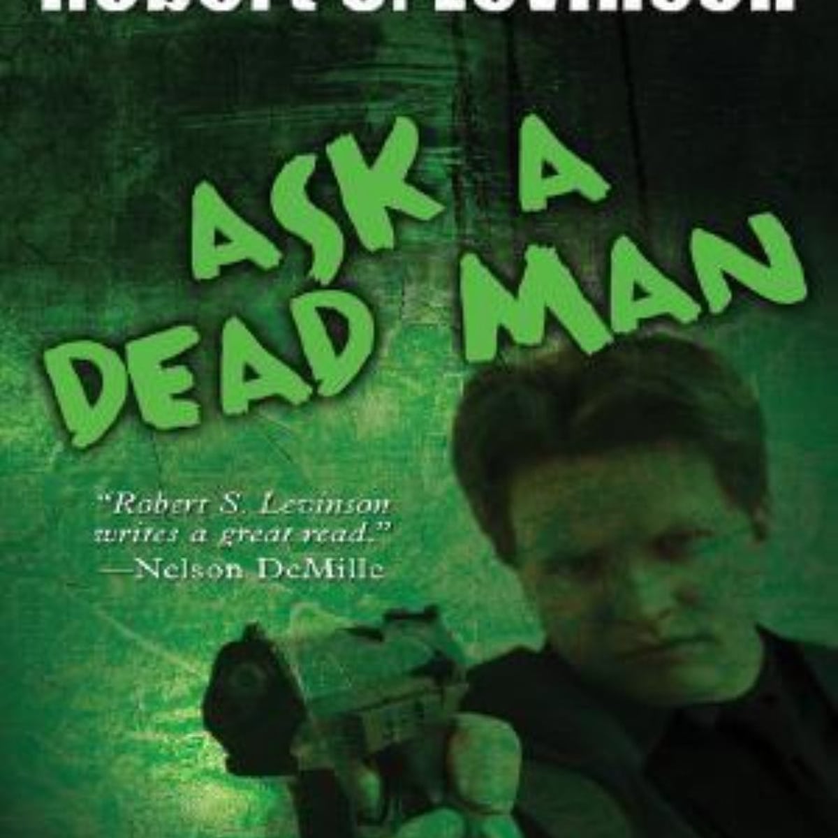 Ask a Dead Man by Robert S. Levinson