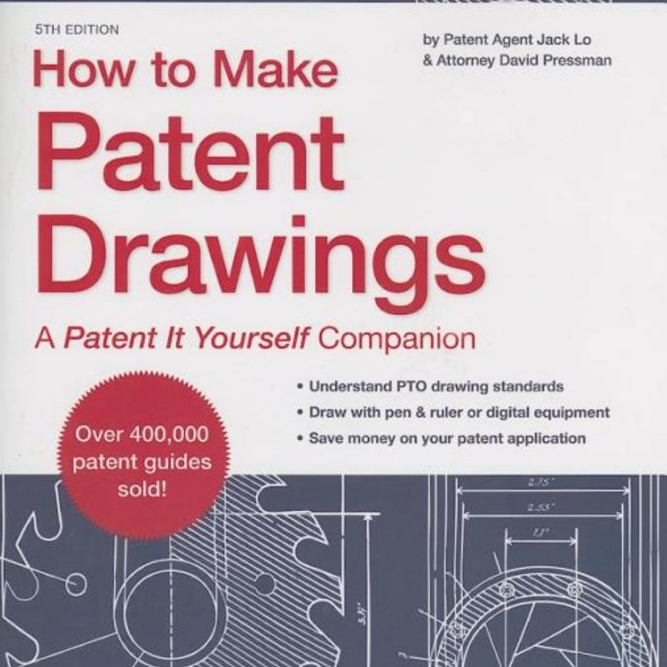How to Make Patent Drawings by David Pressman, Jack Lo