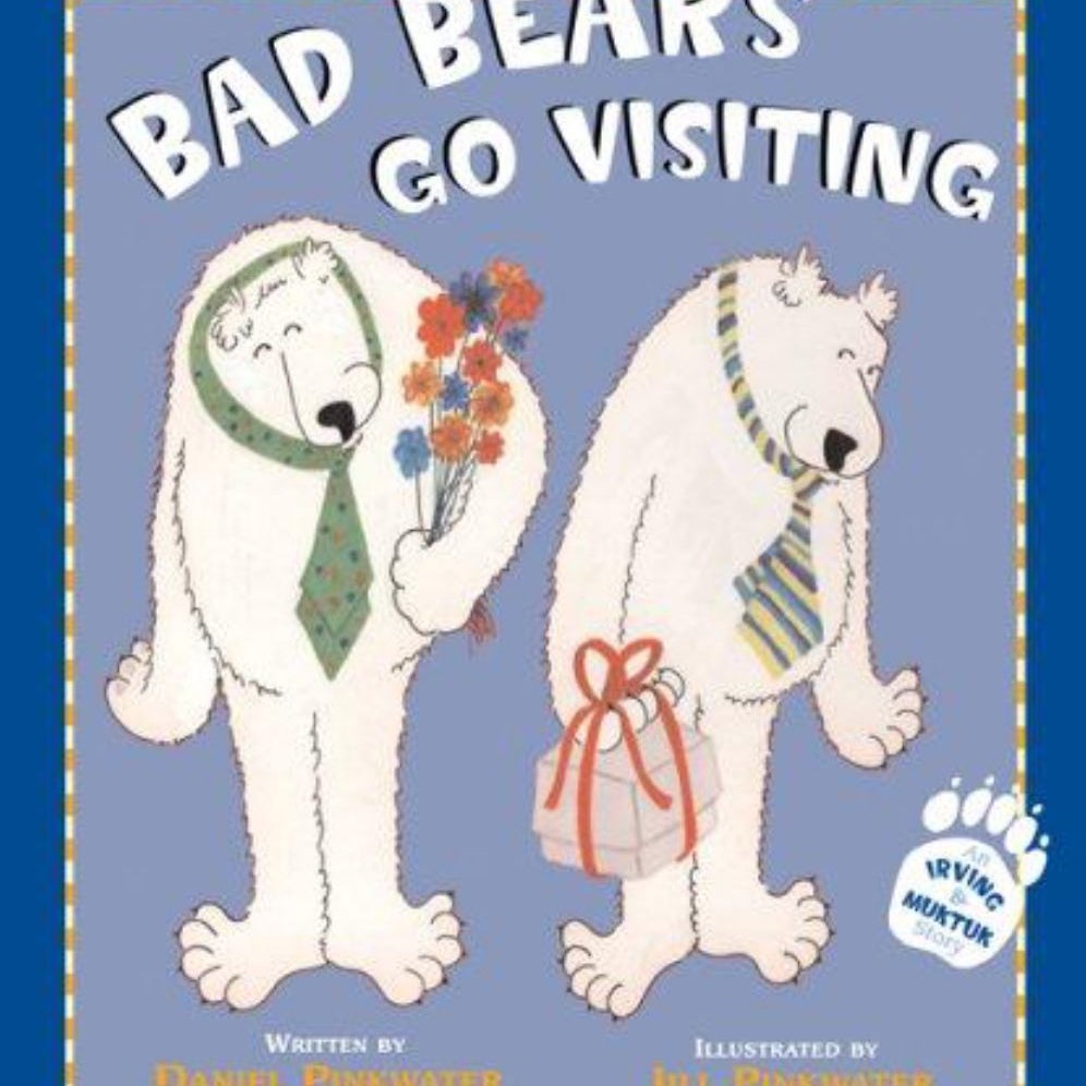 Bad Bears Go Visiting by Daniel M. Pinkwater