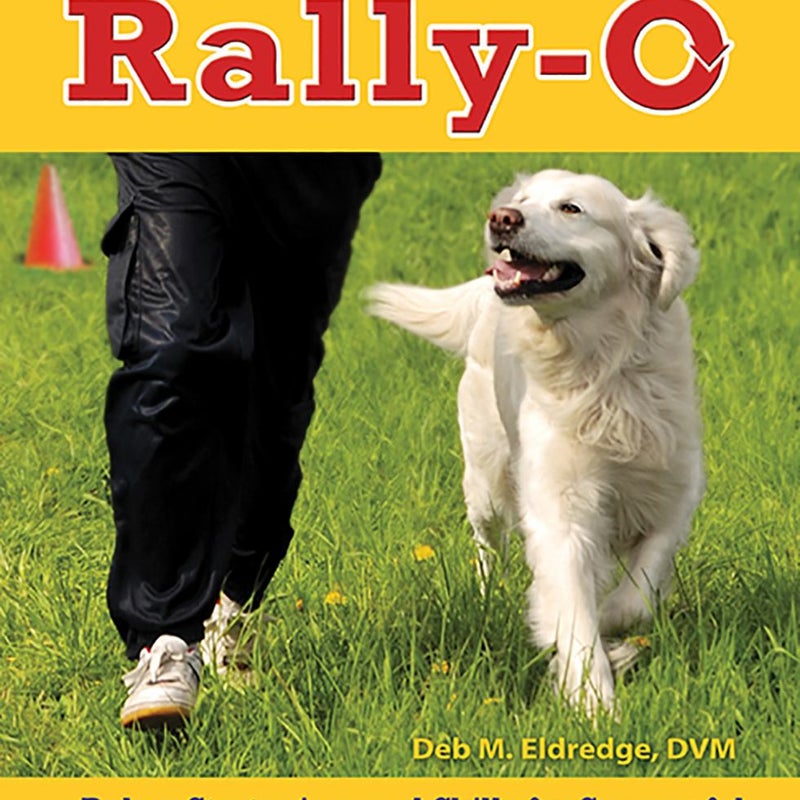 The Ultimate Guide to Rally-O by Deb Eldredge | Pangobooks