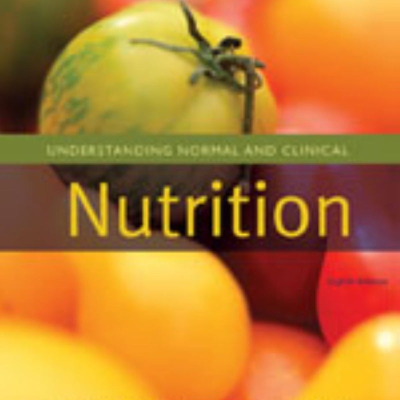 Understanding Normal and Clinical Nutrition by Rolfes, Kathryn Pinna, Ellie Whitney