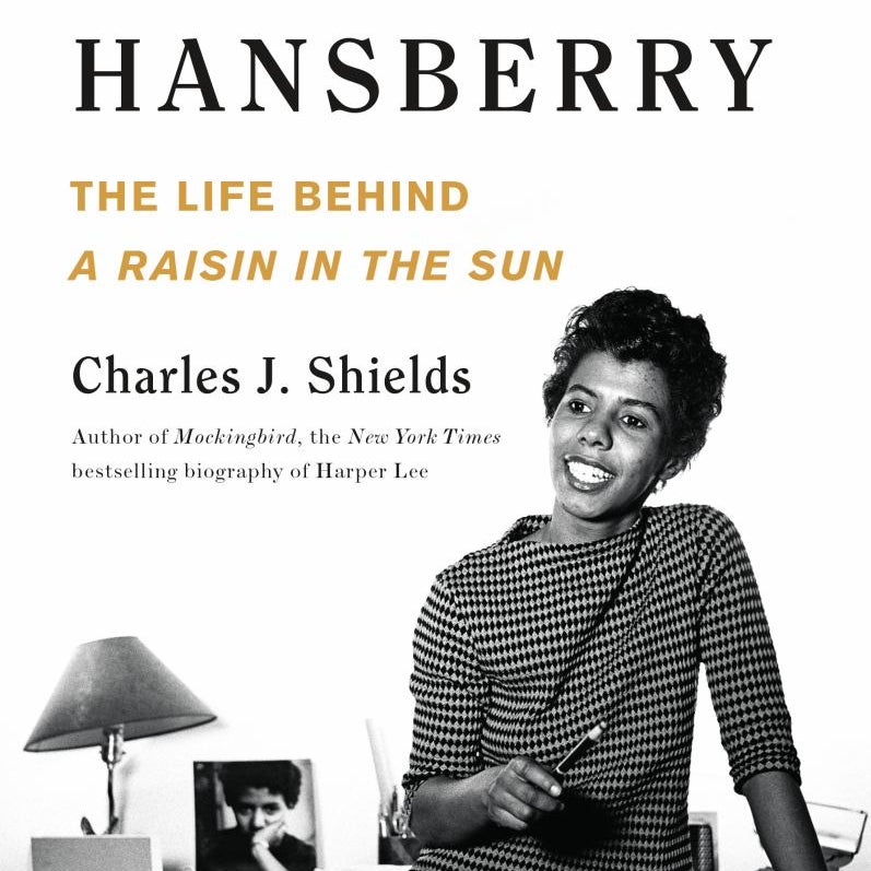Lorraine Hansberry: the Life Behind a Raisin in the Sun by Charles J ...