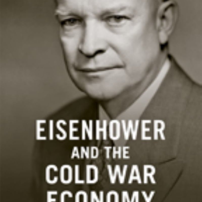 Eisenhower and the Cold War Economy by William M. McClenahan | Pangobooks