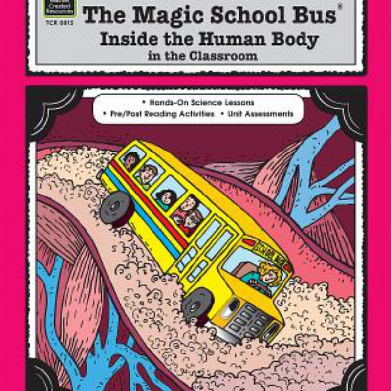 A Guide for Using the Magic School Bus Inside the Human Body in the ...