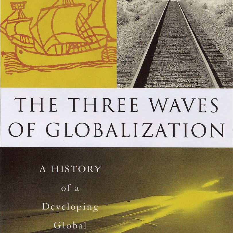 The Three Waves of Globalization by Robbie Robertson