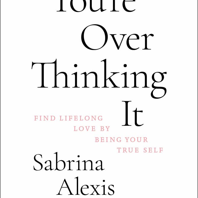 You're Overthinking It by Sabrina Alexis Bendory | Pangobooks
