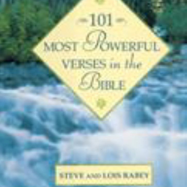 101 Most Powerful Verses in the Bible by Steve, Lois Rabey