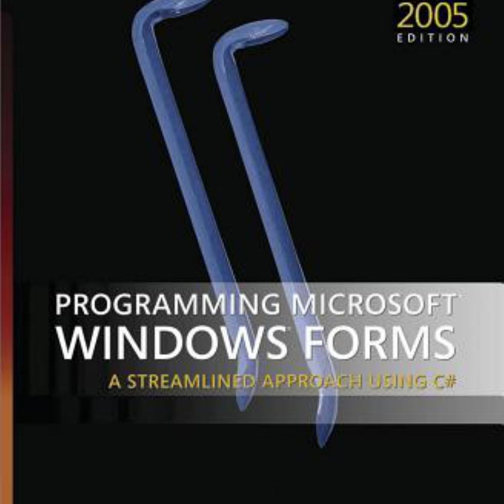 Programming Microsoft® Windows® Forms by Charles Petzold