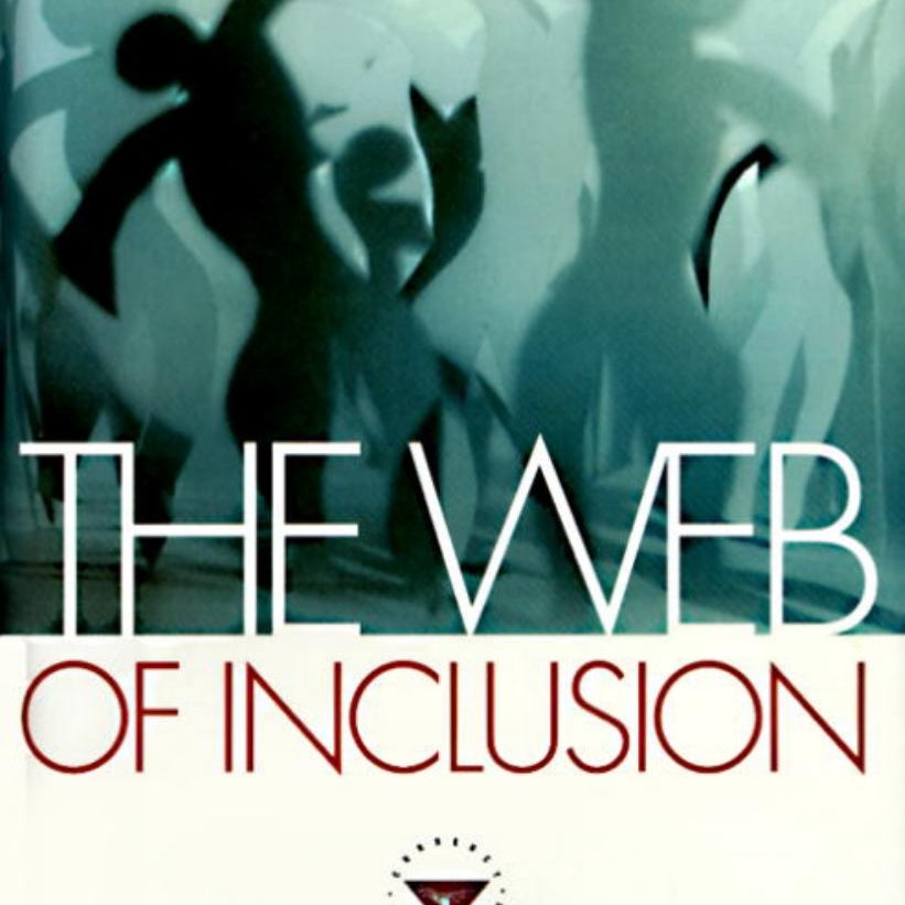 The Web of Inclusion by Sally Helgesen