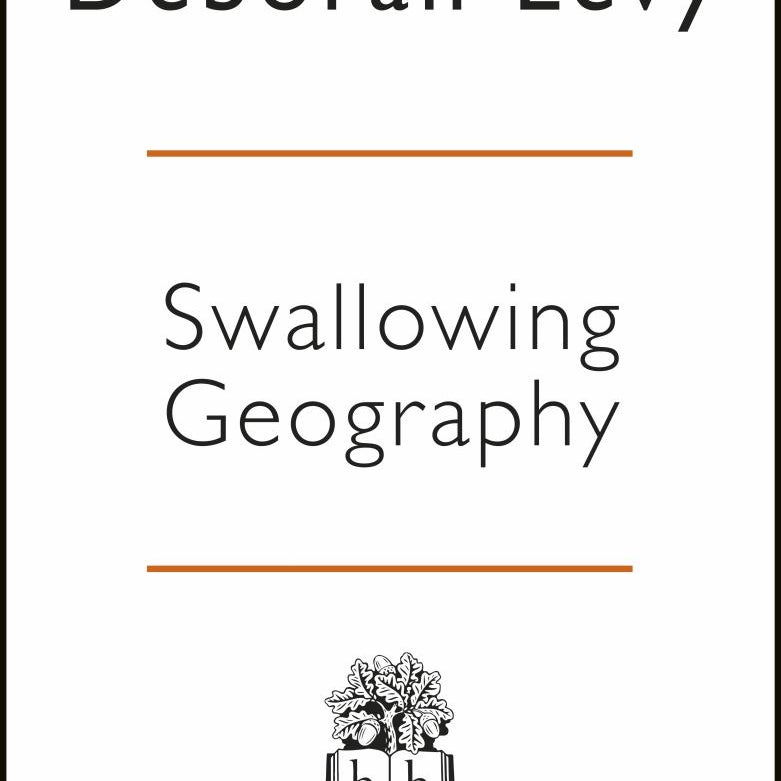 Swallowing Geography by Deborah Levy | Pangobooks