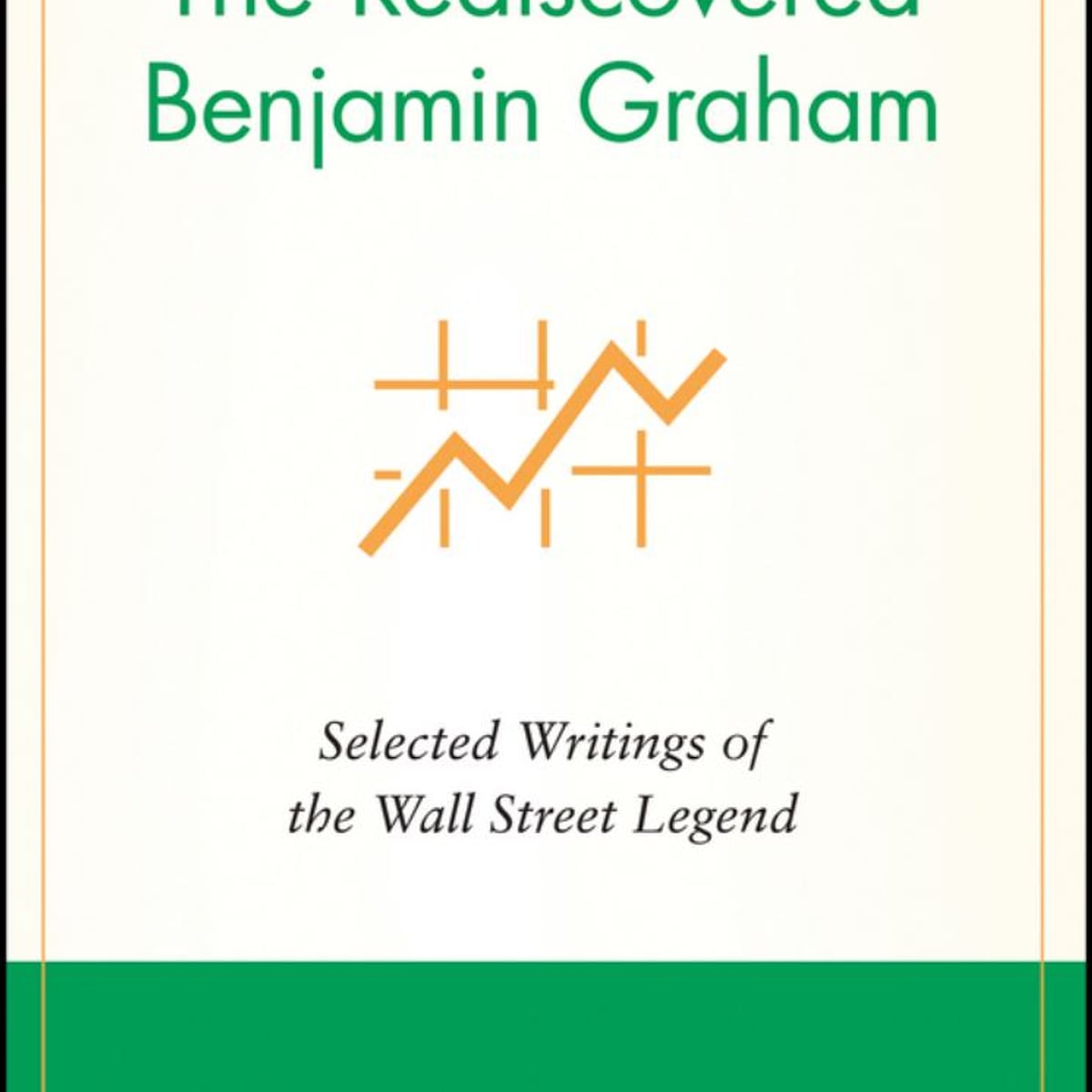 The Rediscovered Benjamin Graham by Janet Lowe