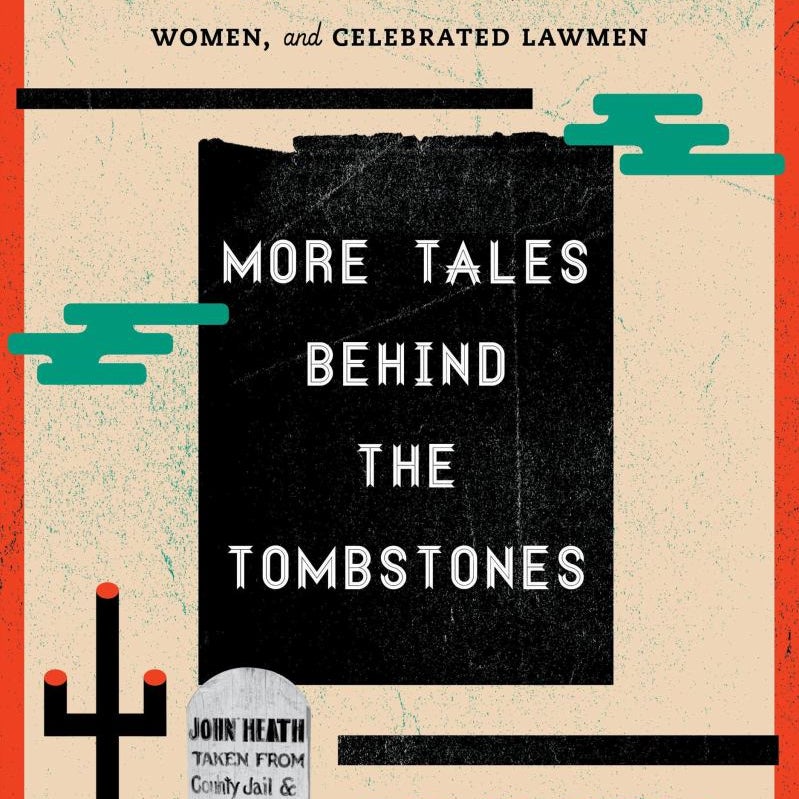 More Tales Behind the Tombstones by Chris Enss