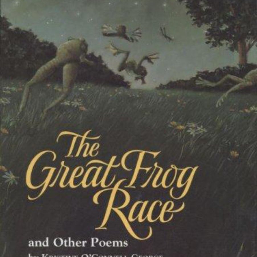 The Great Frog Race and Other Poems by Kristine O'Connell George, Myra ...