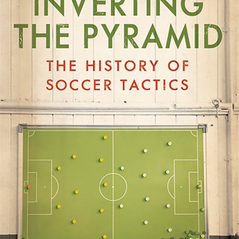 Inverting the Pyramid by Jonathan Wilson | Pangobooks