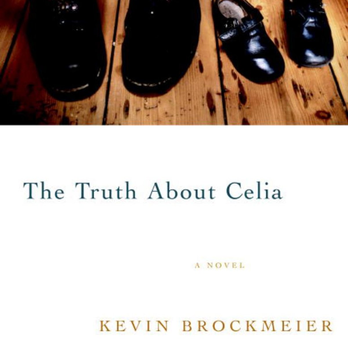The Truth about Celia by Kevin Brockmeier