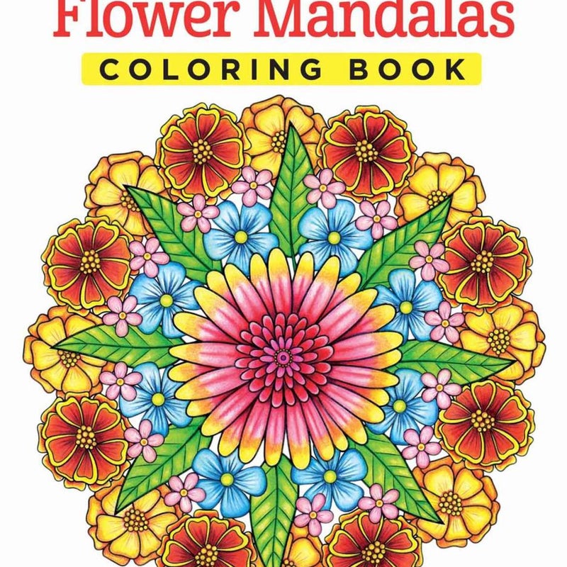 Flower Mandalas Coloring Book By Thaneeya Mcardle Pangobooks