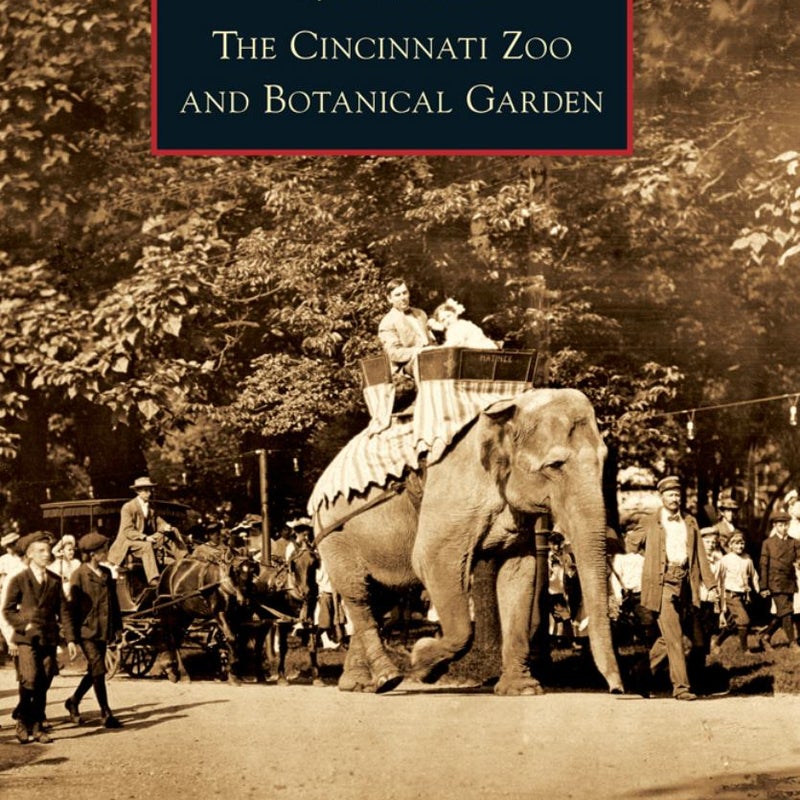 The Cincinnati Zoo and Botanical Garden by Joy W. Kraft | Pangobooks